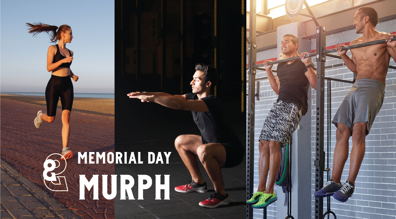 Memorial Day + MURPH! – Earth Fed Muscle